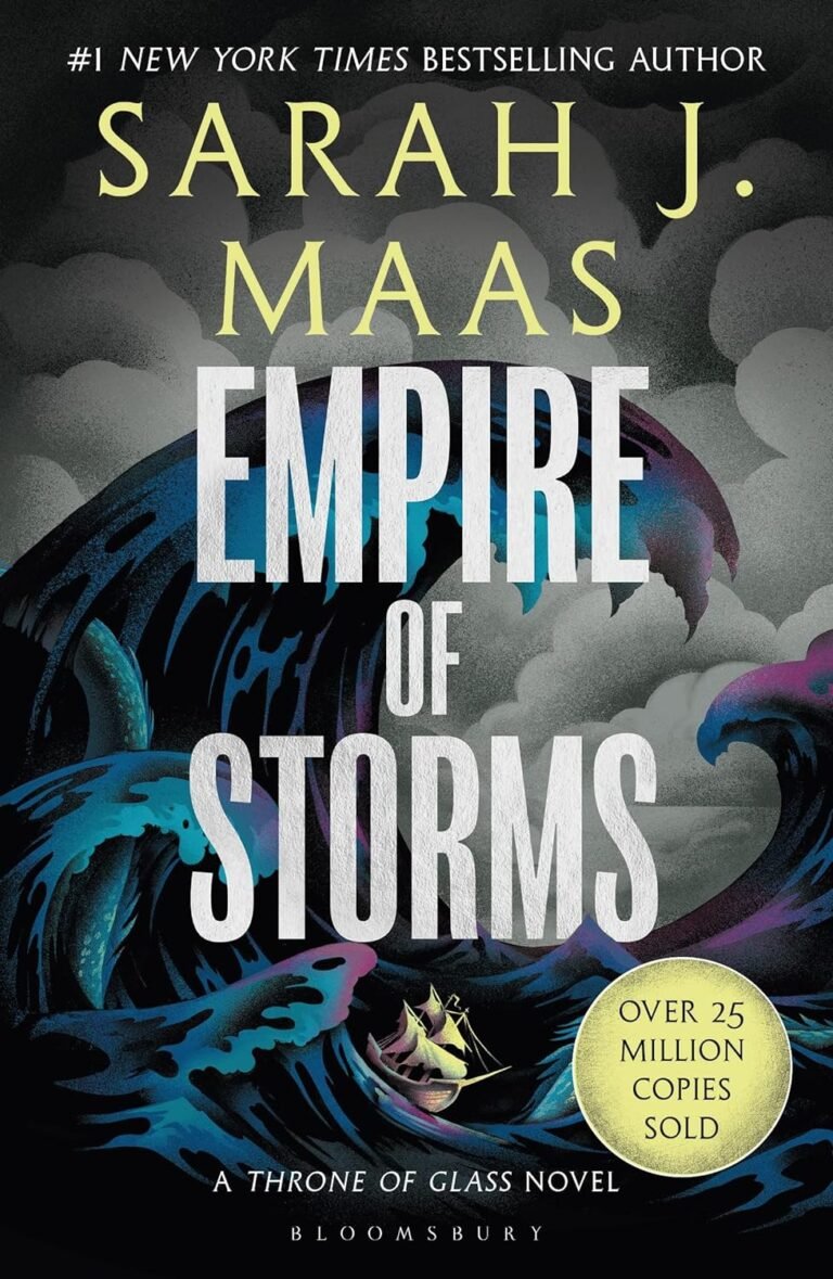 Summary of 'Empire of Storms' by Sarah J. Maas: A Detailed Synopsis