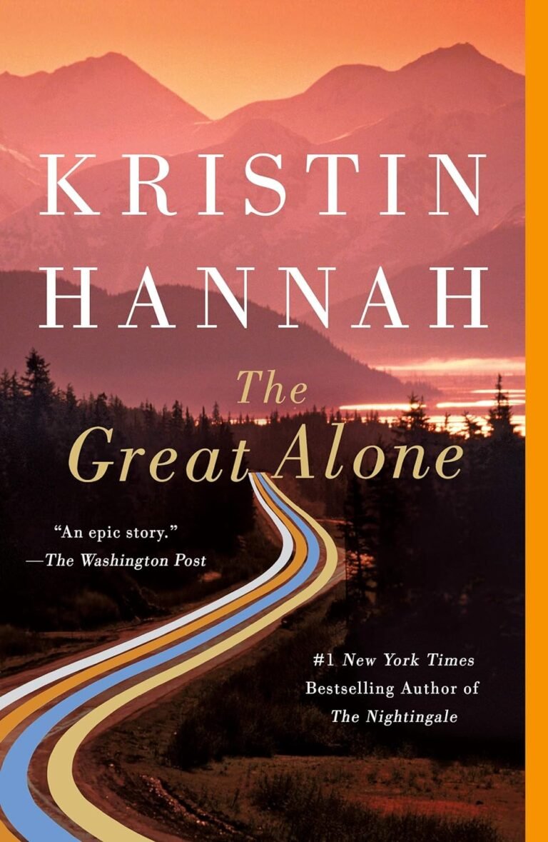 Summary of 'The Great Alone' by Kristin Hannah: A Detailed Synopsis