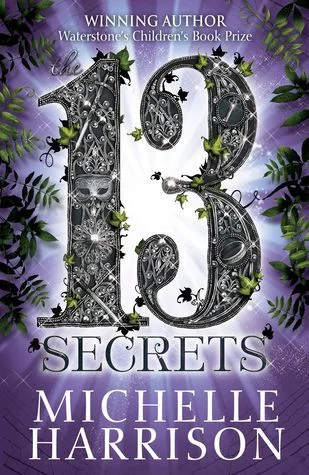 Summary of 'Thirteen Secrets' by Michelle Harrison: A Detailed Synopsis