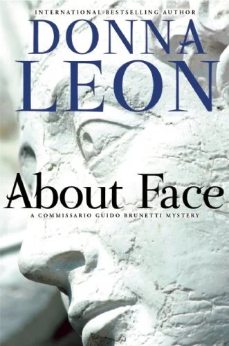 Summary of 'About Face' by Donna Leon: A Detailed Synopsis