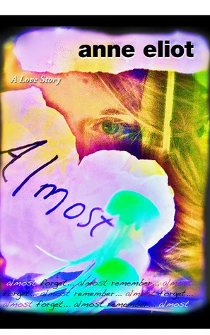 Summary of 'Almost' by Anne Eliot: A Detailed Synopsis