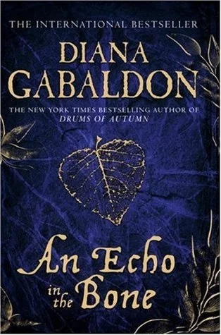 Summary of 'An Echo in the Bone' by Diana Gabaldon: A Detailed Synopsis