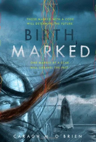 Summary of 'Birthmarked' by Caragh M. O'Brien: A Detailed Synopsis