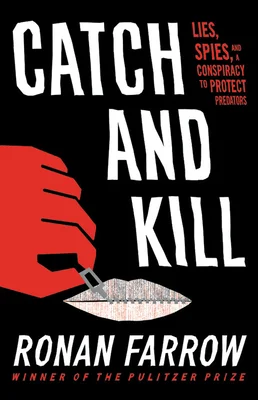 Summary of 'Catch and Kill: Lies, Spies, and a Conspiracy to Protect ...