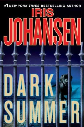 Summary of 'Dark Summer' by Iris Johansen: A Detailed Synopsis