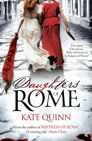 Summary of 'Daughters of Rome' by Kate Quinn: A Detailed Synopsis