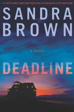 Summary of 'Deadline' by Sandra Brown: A Detailed Synopsis