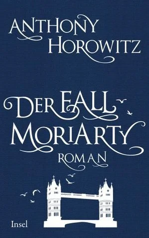 Summary of 'Moriarty' by Anthony Horowitz: A Detailed Synopsis