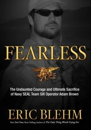 Summary of 'Fearless' by Eric Blehm: A Detailed Synopsis
