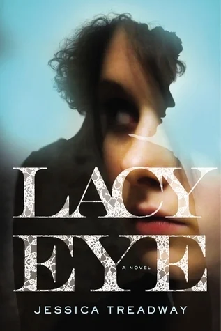 Summary of 'Lacy Eye' by Jessica Treadway: A Detailed Synopsis