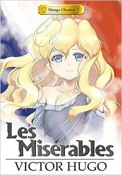 Summary of 'Les Misérables' by Victor Hugo (Manga Classic Edition)