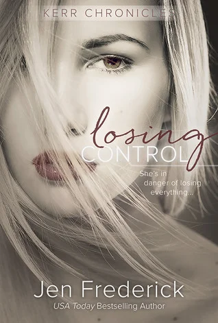 Summary of 'Losing Control' by Jen Frederick: A Detailed Synopsis