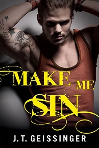 Summary of 'Make Me Sin' by J.T. Geissinger: A Detailed Synopsis
