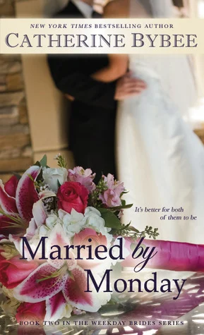 Summary of 'Married by Monday' by Catherine Bybee: A Detailed Synopsis