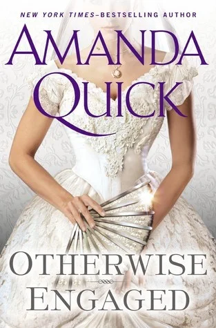 Summary of 'Otherwise Engaged' by Amanda Quick: A Detailed Synopsis