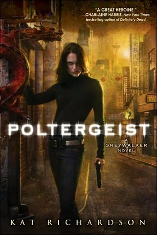 Summary of 'Poltergeist' by Kat Richardson: A Detailed Synopsis