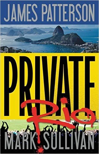 Summary of 'Private Rio' by James Patterson and Mark T. Sullivan
