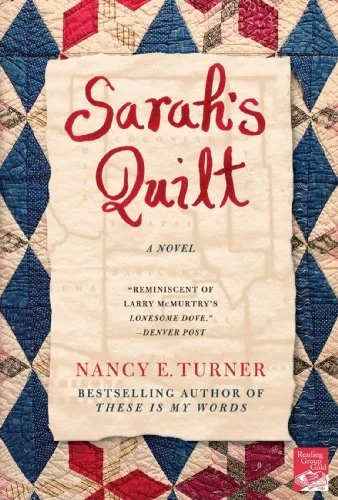 Summary of 'Sarah's Quilt' by Nancy E. Turner: A Detailed Synopsis