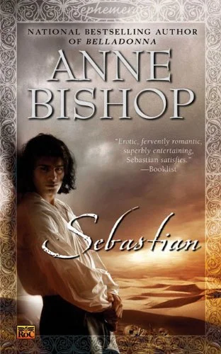 Summary of 'Sebastian' by Anne Bishop: A Detailed Synopsis