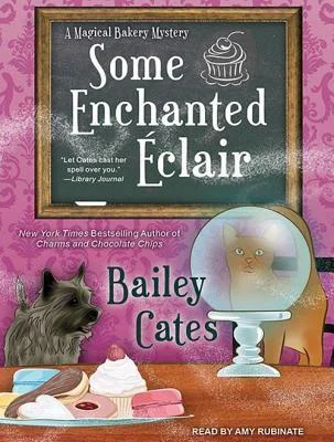 Summary of 'Some Enchanted Éclair' by Bailey Cates: A Detailed Synopsis
