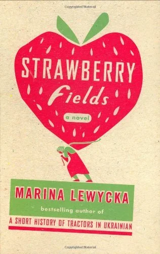 Summary of 'Strawberry Fields' by Marina Lewycka: A Detailed Synopsis