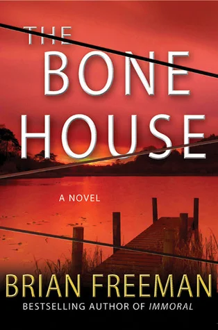 Summary of 'The Bone House' by Brian Freeman: A Detailed Synopsis