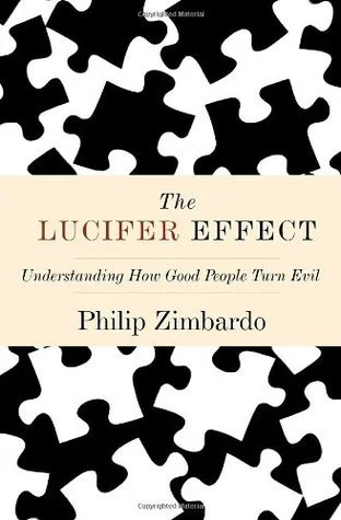 Summary of 'The Lucifer Effect' by Philip G. Zimbardo