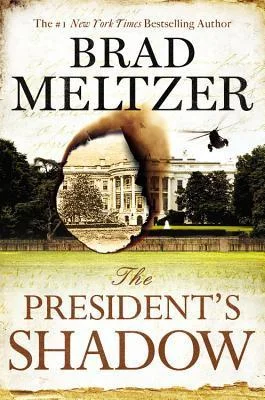 Summary of 'The President's Shadow' by Brad Meltzer: A Detailed Synopsis