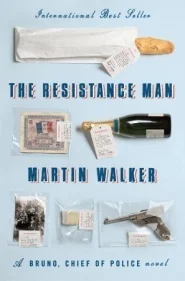 Summary of 'The Resistance Man' by Martin Walker: A Detailed Synopsis