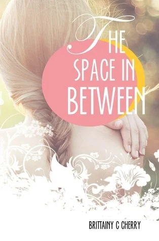Summary of 'The Space in Between' by Brittainy C. Cherry