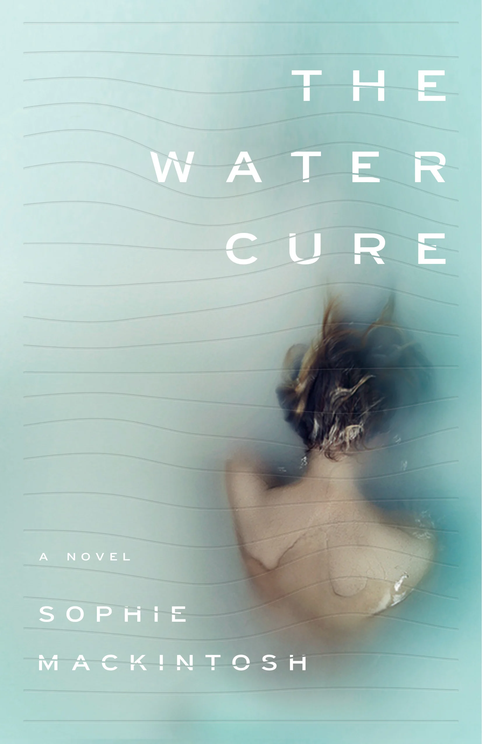 Summary of 'The Water Cure' by Sophie Mackintosh: A Detailed Synopsis