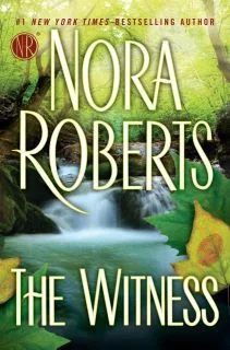 Summary of 'The Witness' by Nora Roberts: A Detailed Synopsis