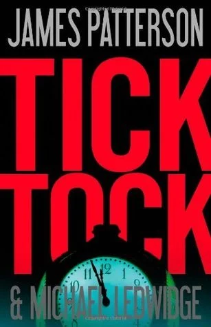 Summary of 'Tick Tock' by James Patterson: A Detailed Synopsis