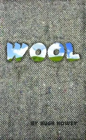 Summary of 'Wool' by Hugh Howey: A Detailed Synopsis