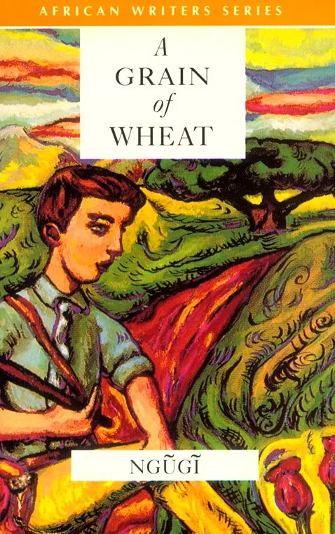Summary of 'A Grain of Wheat' by Ngũgĩ wa Thiong'o: A Detailed Synopsis