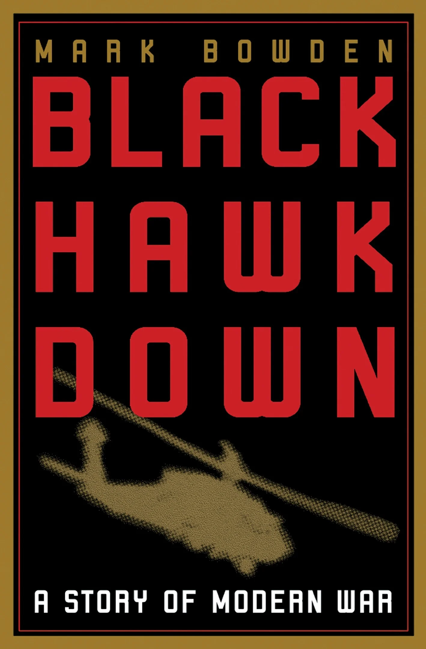 Summary of 'Black Hawk Down: A Story of Modern War' by Mark Bowden