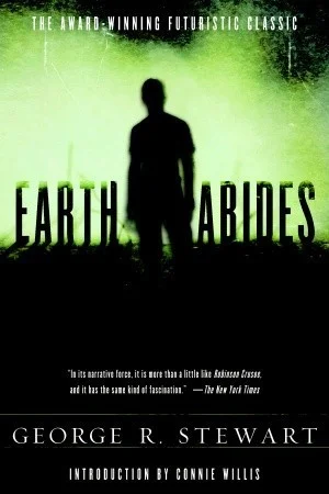 Summary of 'Earth Abides' by George R. Stewart: A Detailed Synopsis