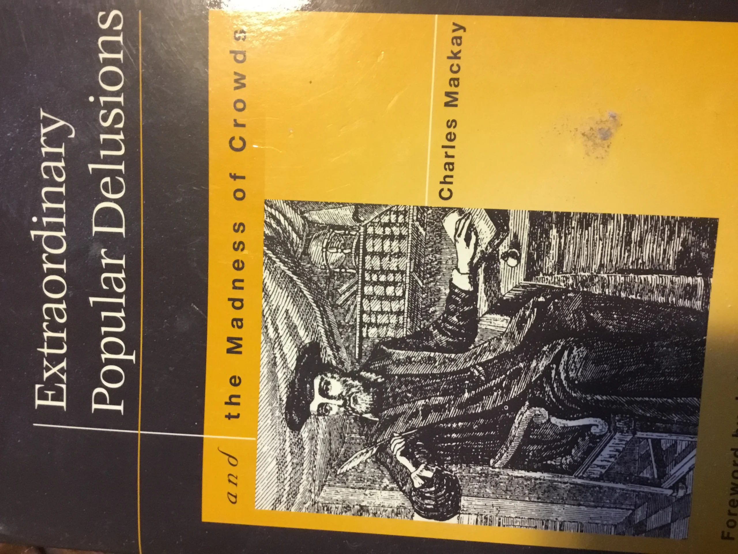 Summary of 'Extraordinary Popular Delusions and The Madness of Crowds' by Charles Mackay