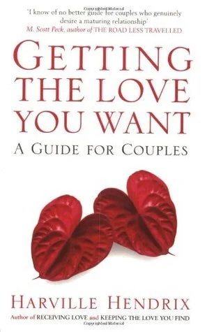 Summary of 'Getting the Love You Want' by Harville Hendrix