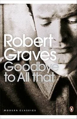 Summary of 'Goodbye to All That' by Robert Graves: A Detailed Synopsis