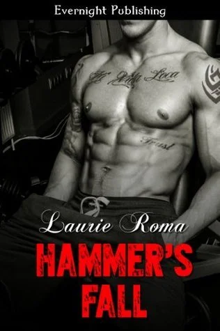 Summary of 'Hammer's Fall' by Laurie Roma: A Detailed Synopsis