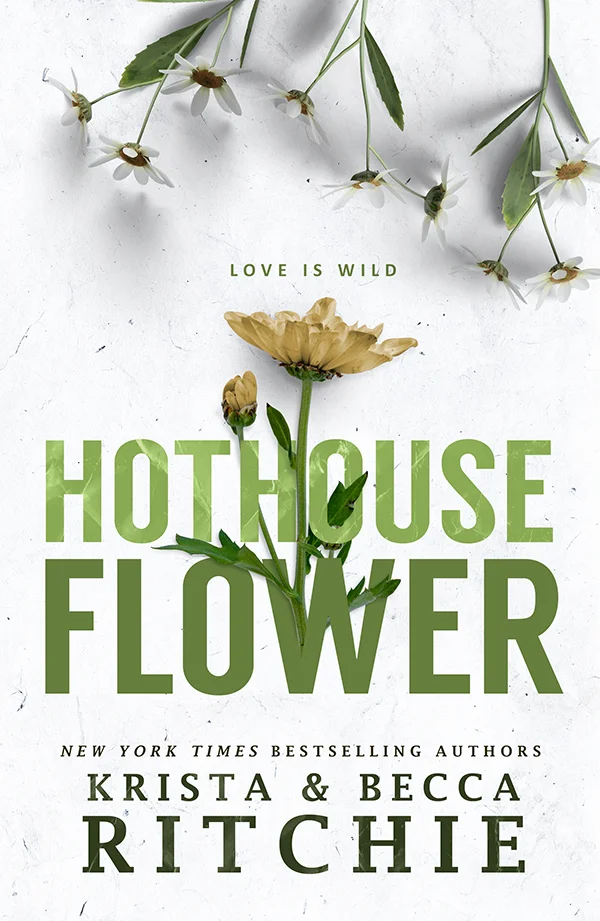 Summary of 'Hothouse Flower' by Krista and Becca Ritchie