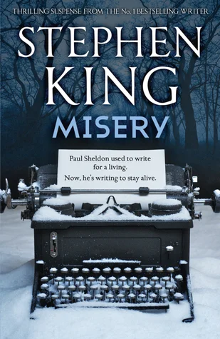 Summary of 'Misery' by Stephen King: A Detailed Synopsis
