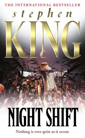 Summary of 'Night Shift' by Stephen King: A Detailed Synopsis