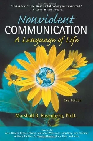Summary of 'Nonviolent Communication: A Language of Life' by Marshall B ...