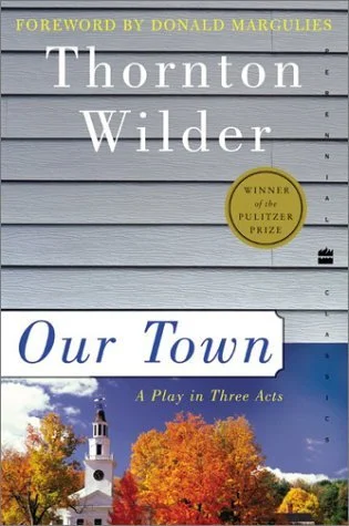 Summary of 'Our Town' by Thornton Wilder: A Detailed Synopsis