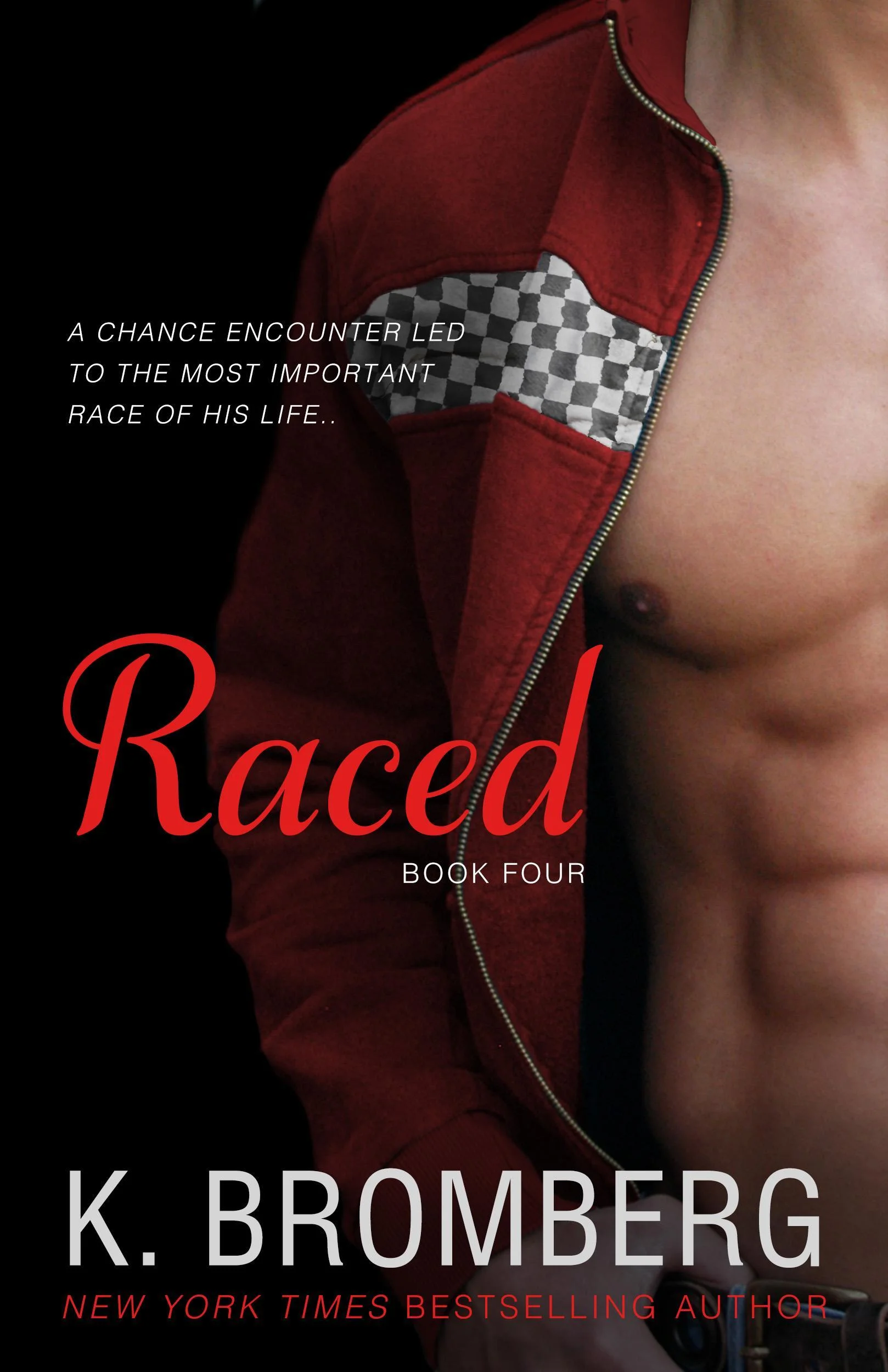 Summary of 'Raced' by K. Bromberg: A Detailed Synopsis