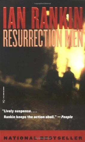 Summary of 'Resurrection Men' by Ian Rankin: A Detailed Synopsis