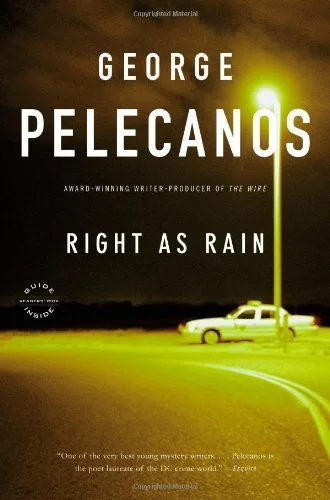 Summary of 'Right as Rain' by George P. Pelecanos: A Detailed Synopsis