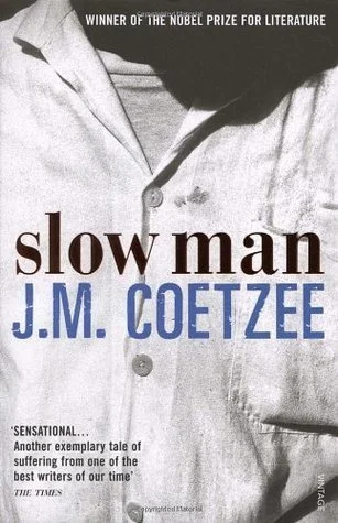 Summary of 'Slow Man' by J.M. Coetzee: A Detailed Synopsis